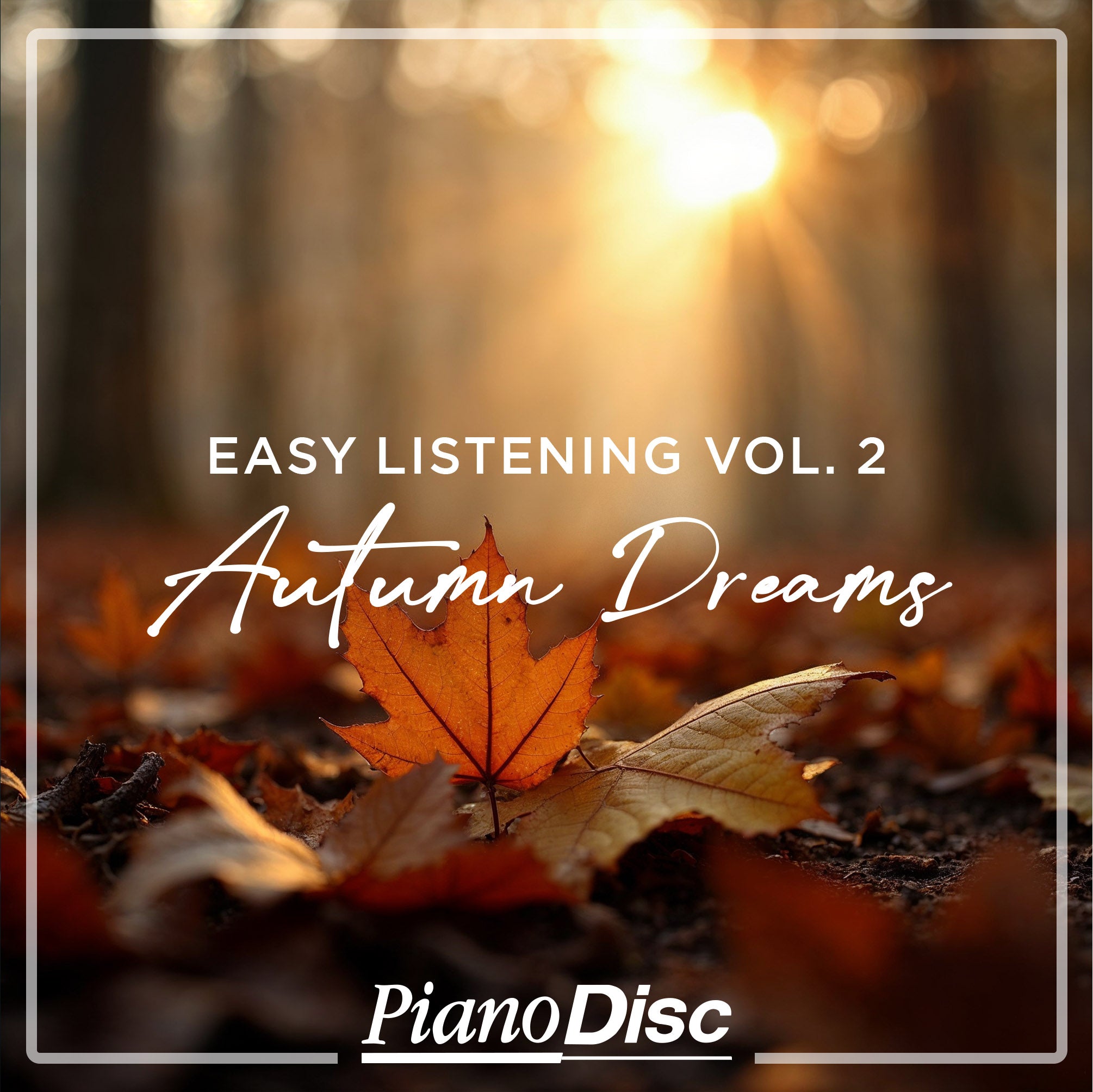 Easy Listening, Vol. 2: Autumn Dreams – PianoDisc Music Store