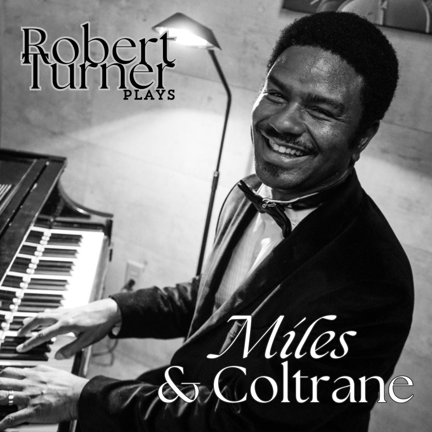 Robert Turner Plays: Miles & Coltrane – PianoDisc Music Store