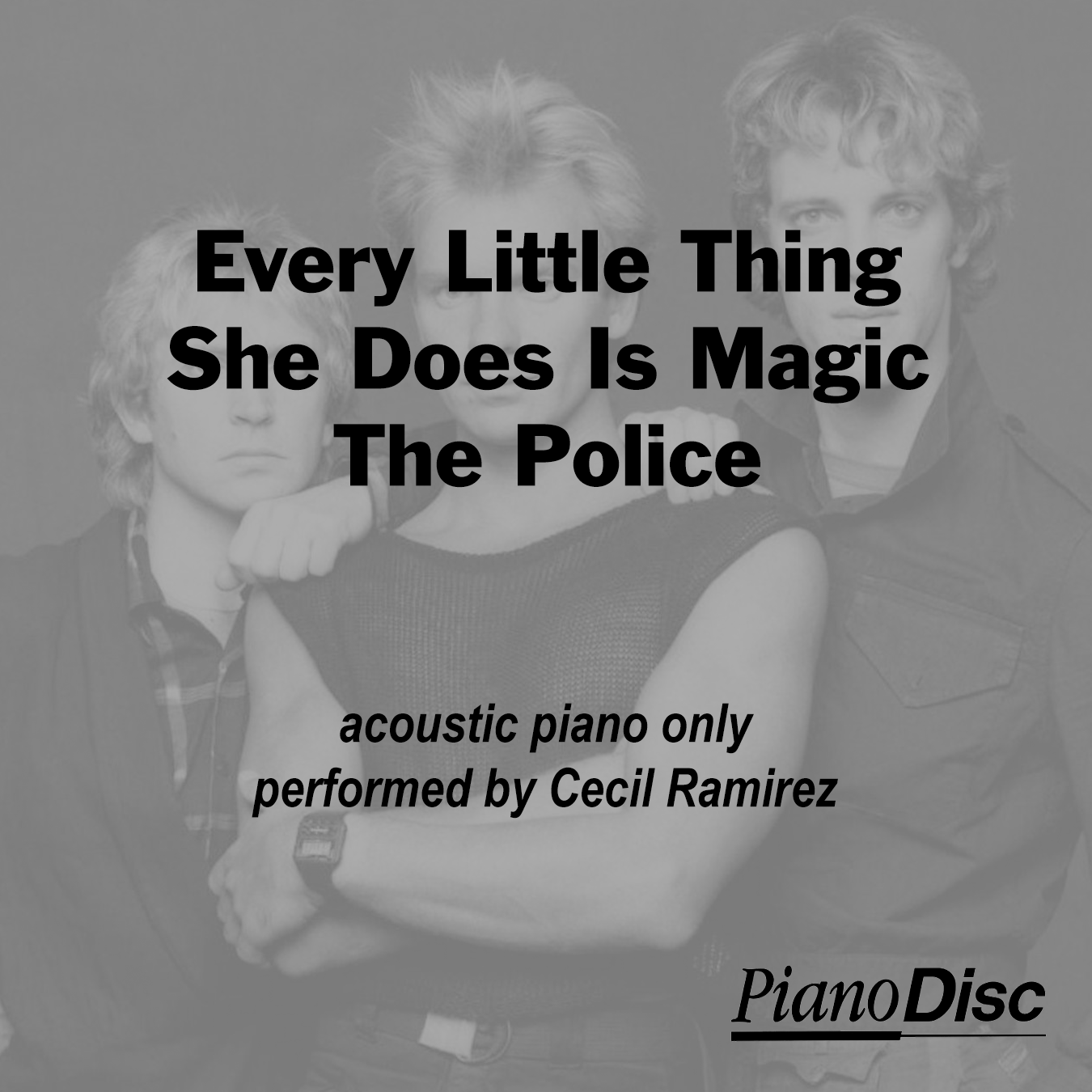 Every Little Thing She Does Is Magic - The Police – PianoDisc Music Store