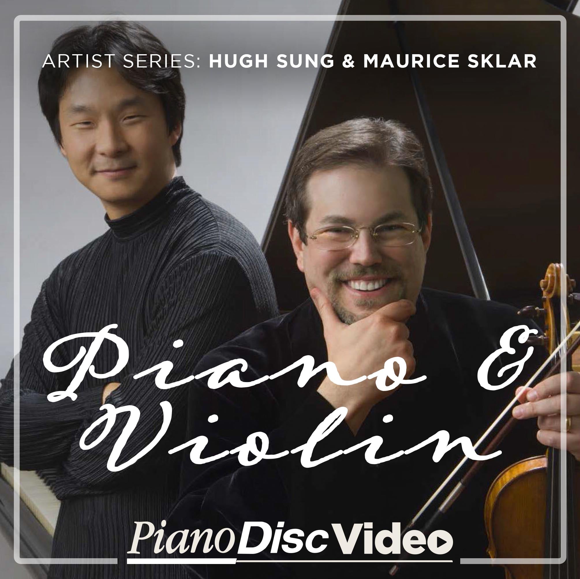 PianoVideo: Piano & Violin - Hugh Sung & Maurice Sklar – PianoDisc ...