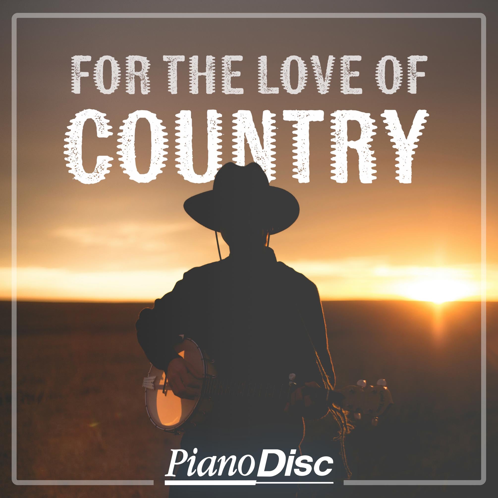 For The Love Of Country – PianoDisc Music Store