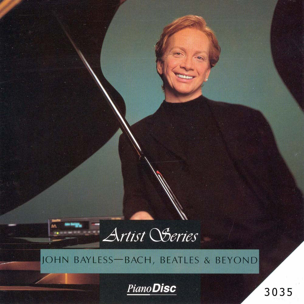 Artist Series: John Bayless – Bach, Beatles & Beyond – PianoDisc Music ...