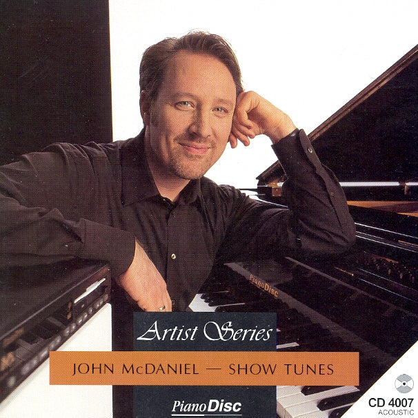 Artist Series: John McDaniel – Show Tunes – PianoDisc Music Store