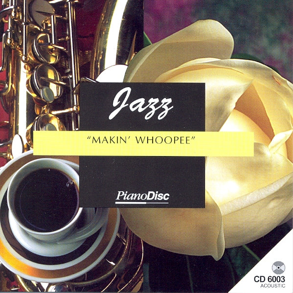 Makin’ Whoopee – PianoDisc Music Store