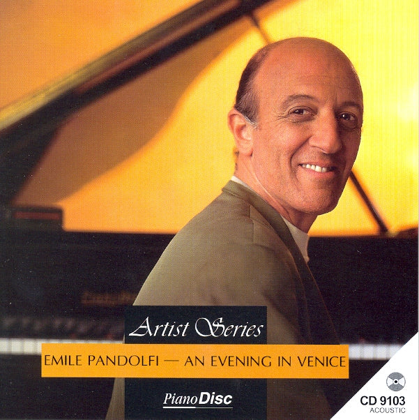 Artist Series: Emile Pandolfi – An Evening in Venice – PianoDisc Music ...